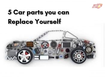 5 Car Parts you can replace yourself » MotorOctane