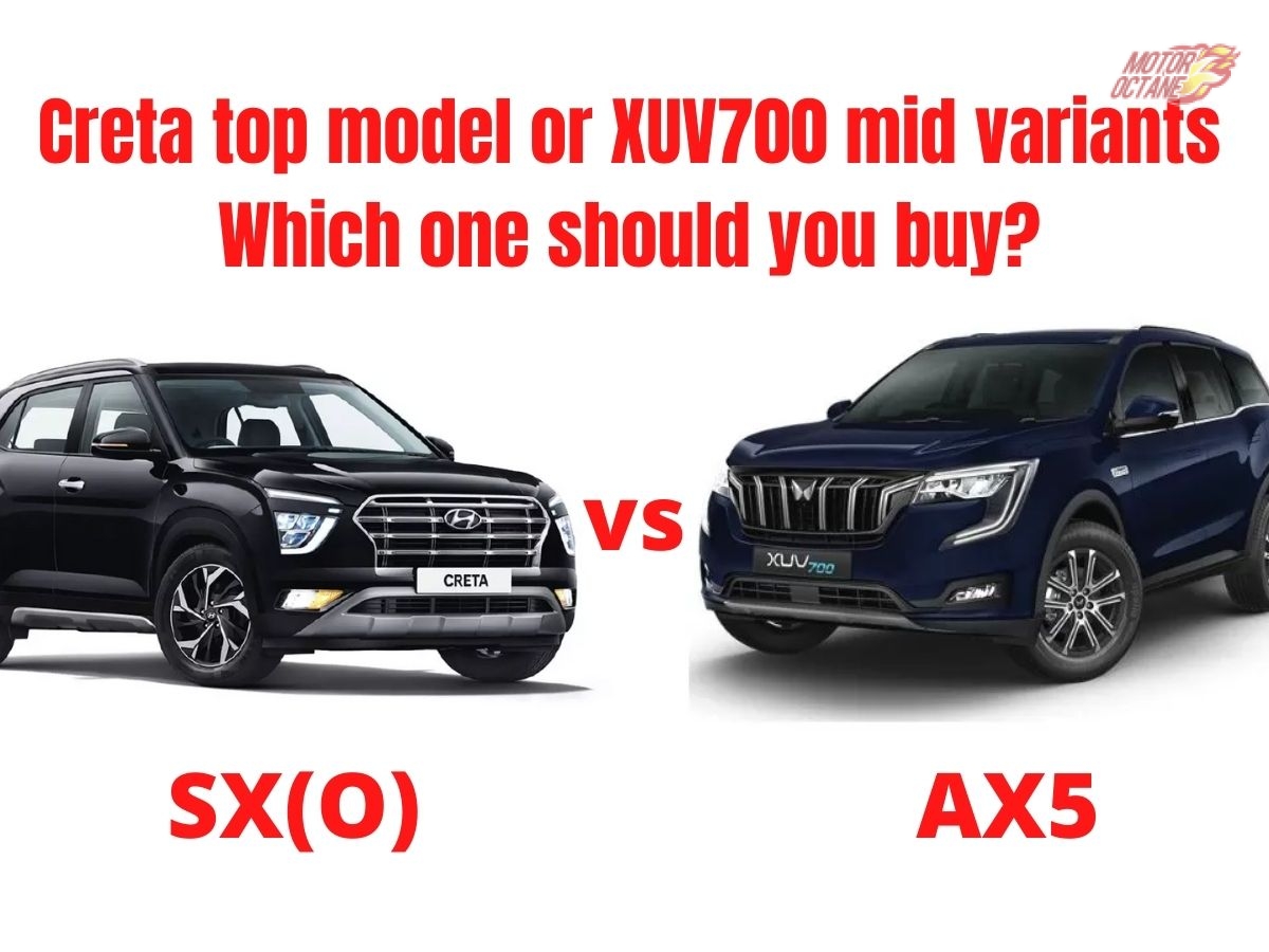 Which to buy? Mid variant XUV700 or top variant Creta » MotorOctane